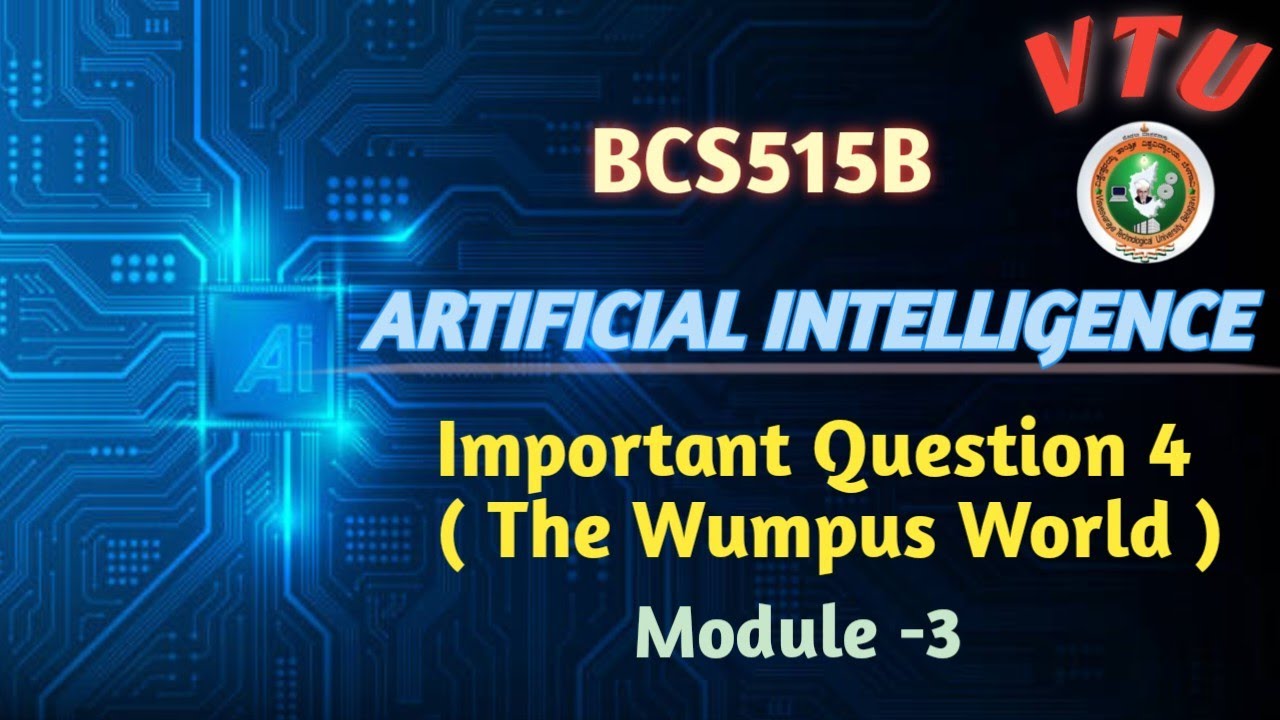BCS515B Artificial Intelligence| Wumpus world problem – 80+ Marks ...