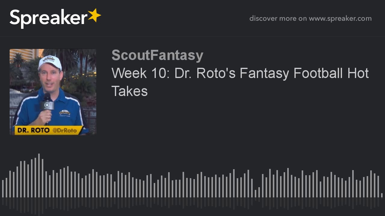 Week 10: Dr. Roto's Fantasy Football Hot Takes - YouTube