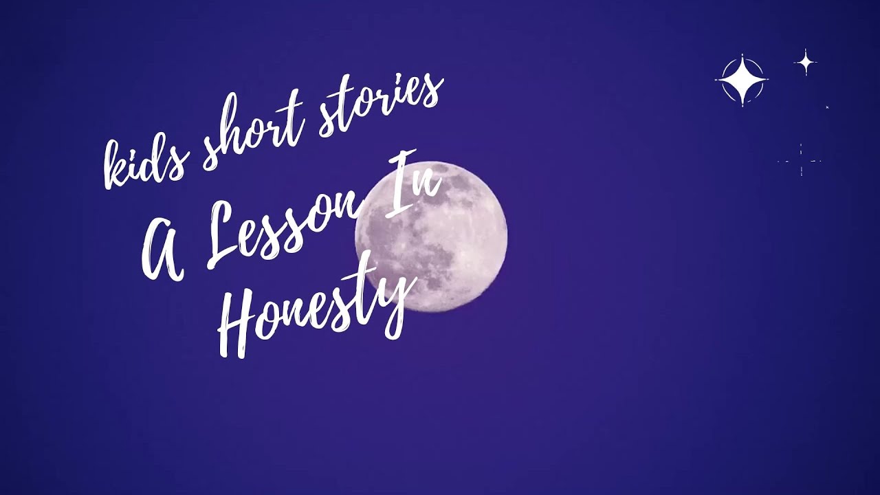 Kids Short Story (A Lesson in Honesty) under 5 minutes - YouTube