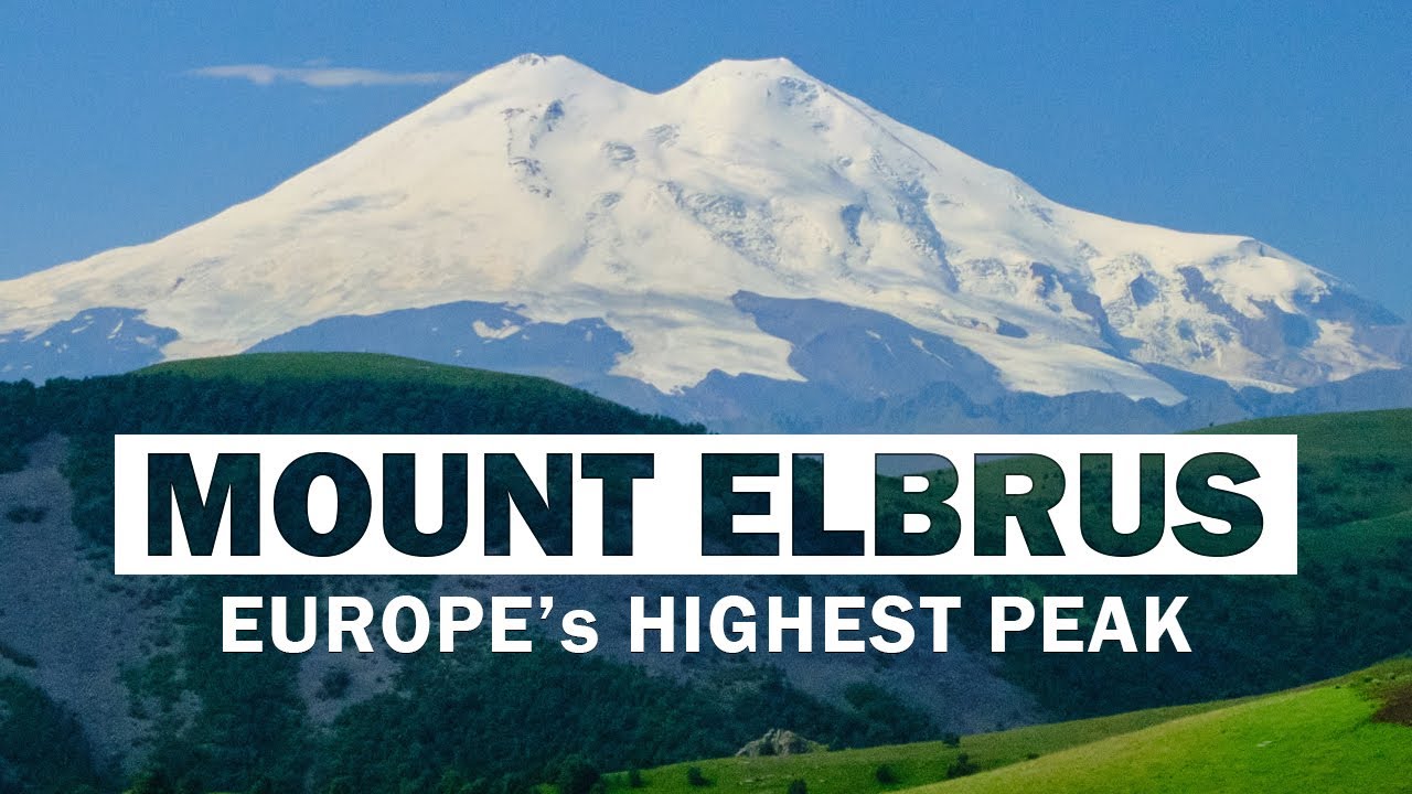 17 Amazing Facts About Mount Elbrus | Highest Peak in Europe - YouTube