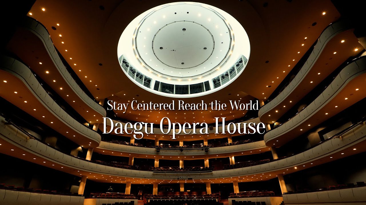 Daegu Opera House: Stay centered, Reach the world! - YouTube