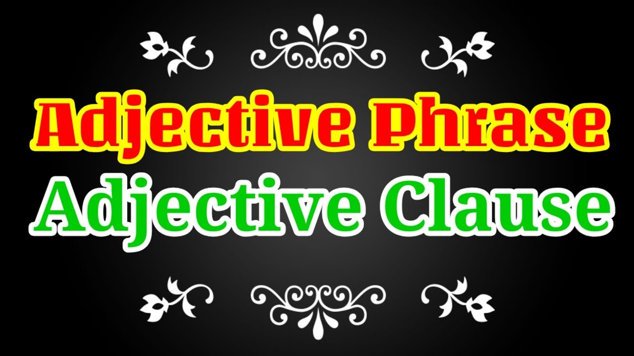 Adjective Phrase and Adjective Clause|| class-7|| New Learnwell English ...
