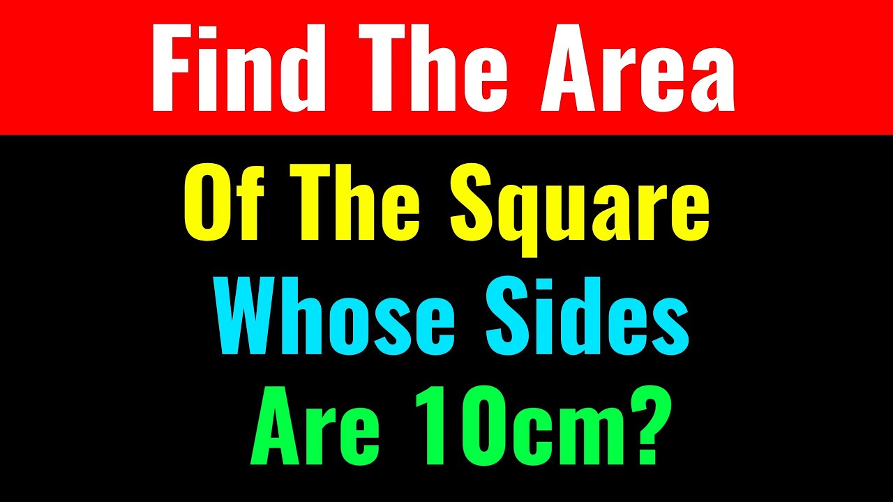 Find The Area Of The Square whose Sides Are 10cm?-Class Series - YouTube