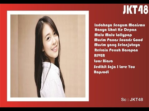Lagu JKT48 Full Album - Part 2 - YouTube