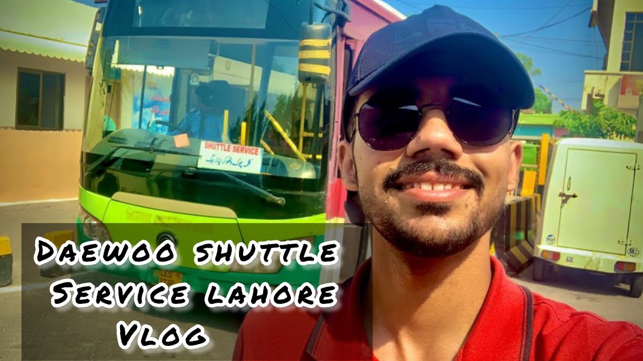Daewoo Terminal Lahore Thokar Niaz To Kalma Chowk shuttle service ...