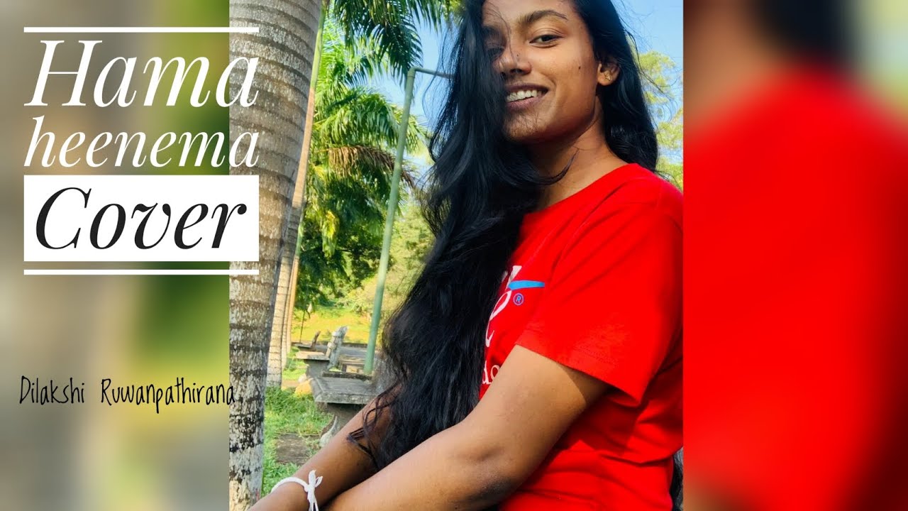 Hana heenema - හැම හීනේම | Induja | Covered by Dilakshi Ruwanpathirana ...