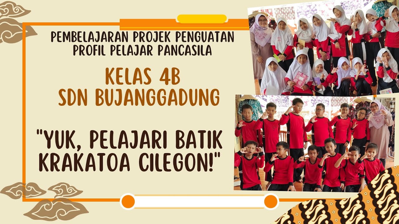 Pembelajaran P5 Tema Kearifan Lokal -Kunjungan ke Batik Krakatoa ...