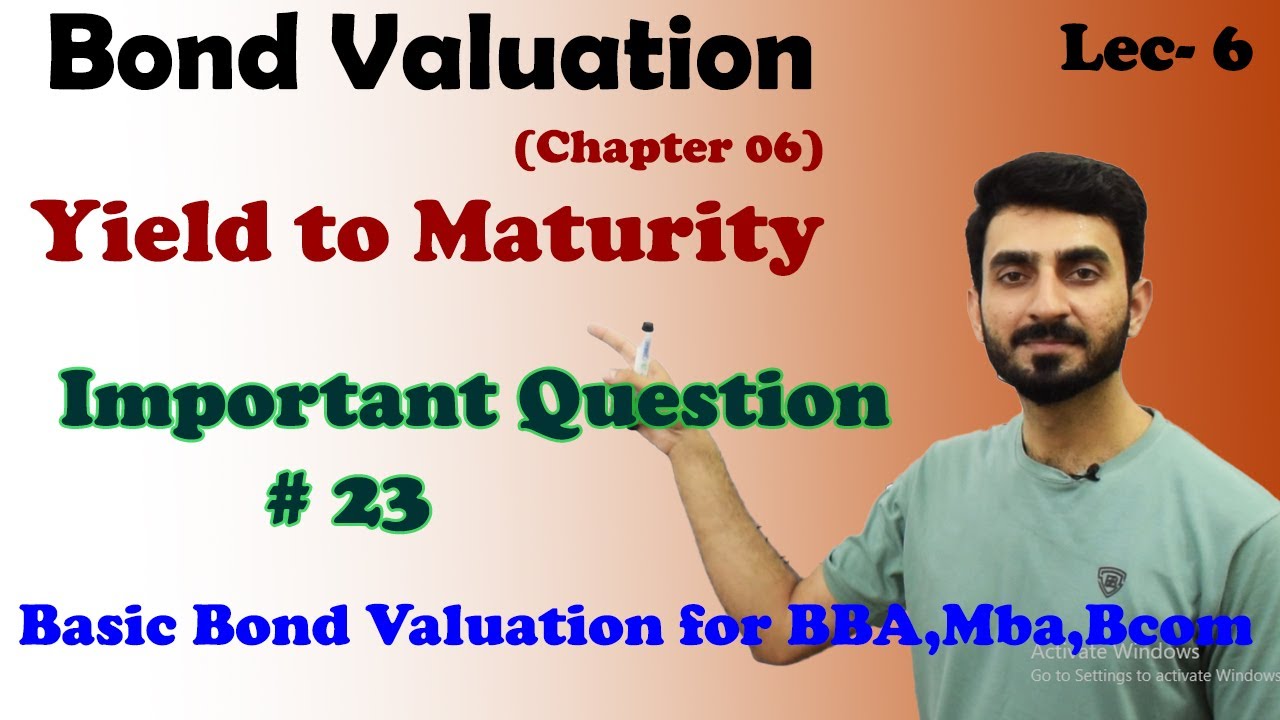 Lec #6 How to Find Yield to Maturity | Bond Valuation chapter 6 | BBA ...