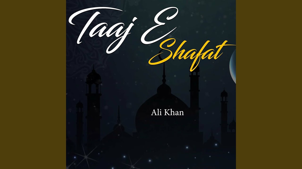 Taaj E Shafat - YouTube