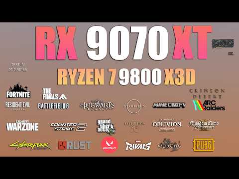 RX 9070 XT + Ryzen 7 9800X3D | 21 Games Tested - Why Is This So Smooth?! 🤔