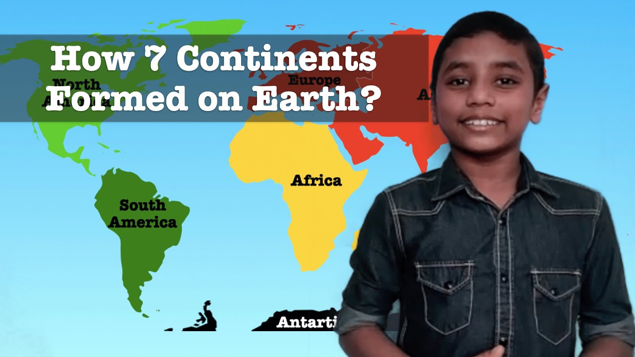 How 7 Continents Formed On Earth? ⎢ Jeshu Smiles Here - YouTube