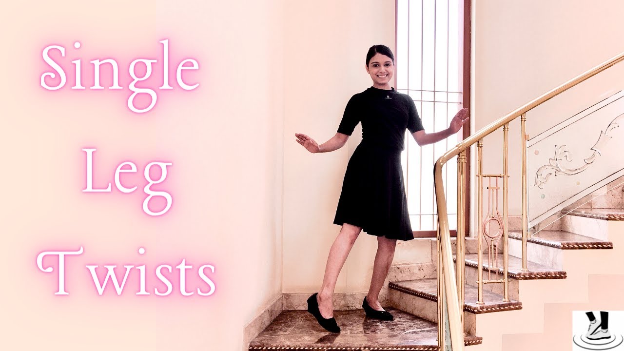 Twist | Dance Tutorial for Beginners | Part 1 | Single Leg Twist ...