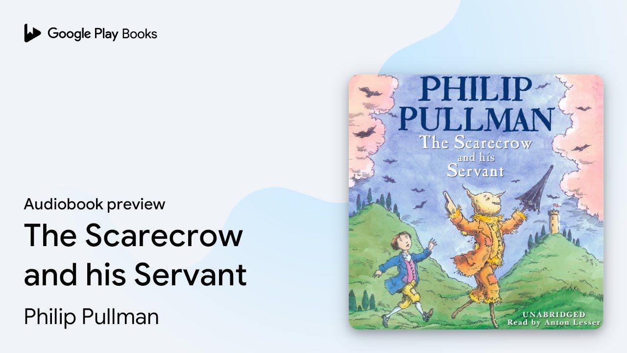 The Scarecrow and his Servant by Philip Pullman · Audiobook preview ...