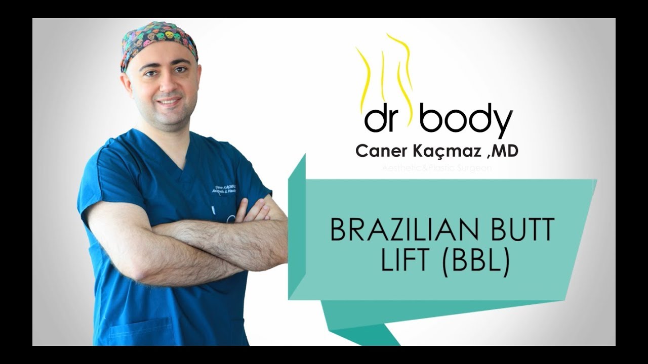 BRAZILIAN BUTT LIFT BBL- Caner Kaçmaz , MD Aesthetic & Plastic Surgeon ...