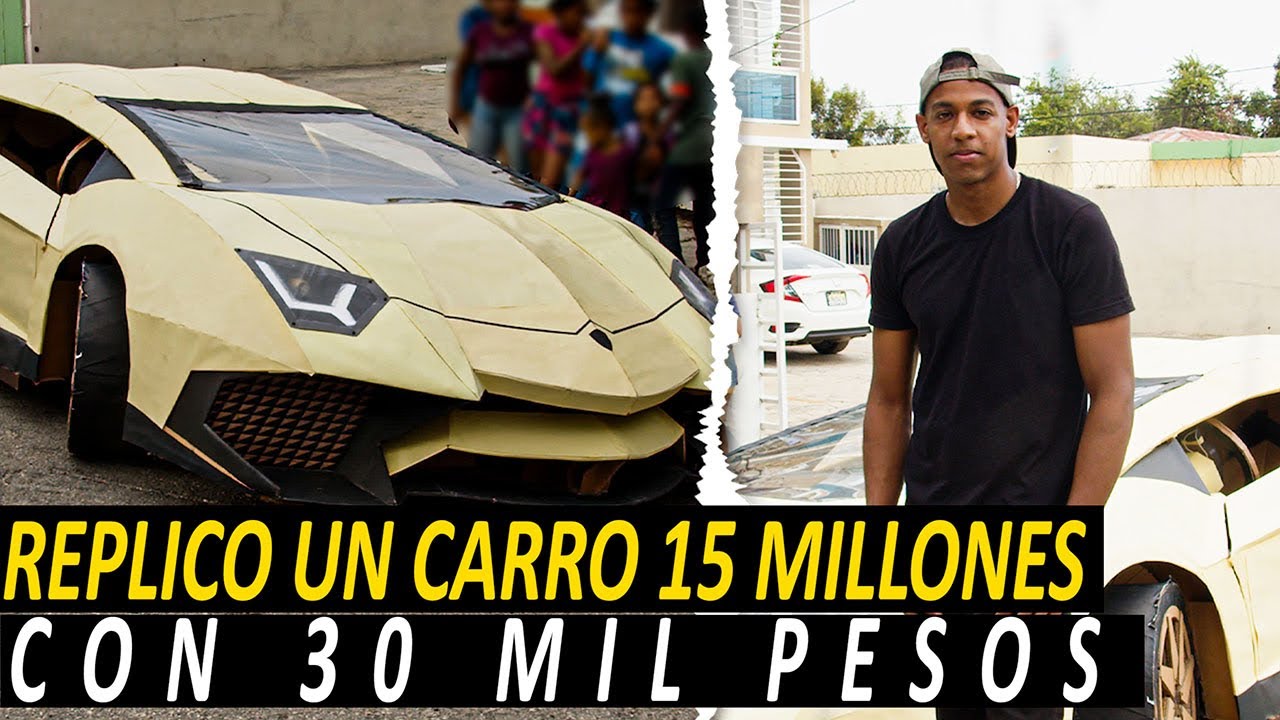 CREO UN AUTO DE 15 MILLONES CON SOLO 30mil PESOS | el científico del ...
