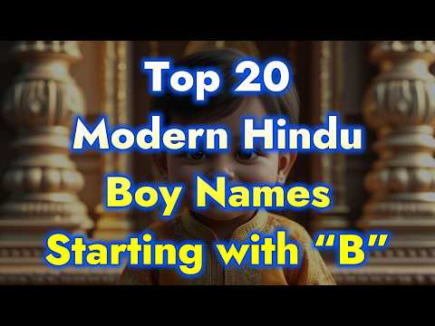 Top 20 Modern Hindu Baby Boy Names Starting with B Trending Indian Baby Boy Names #boynamemeaning