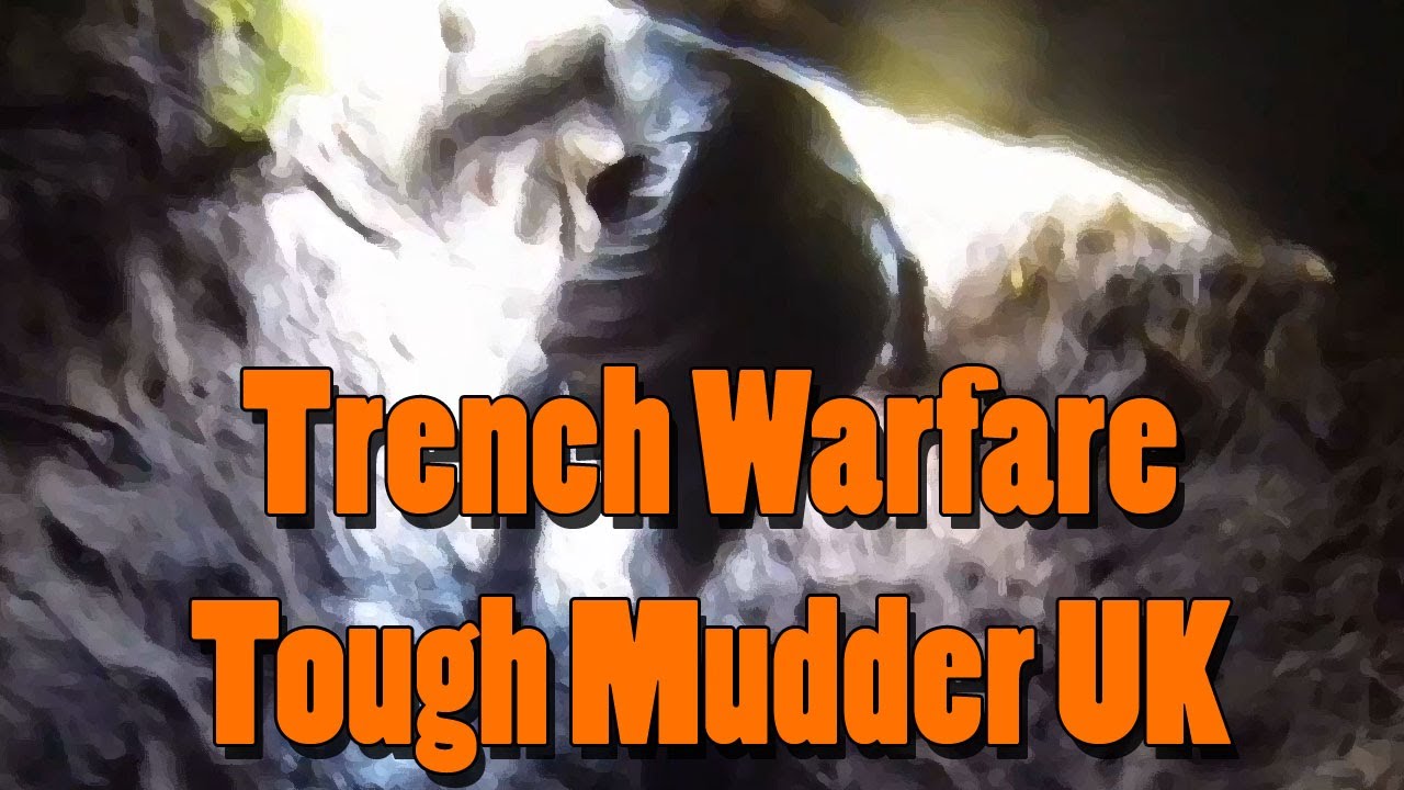 Trench Warfare: Tough Mudder UK - YouTube