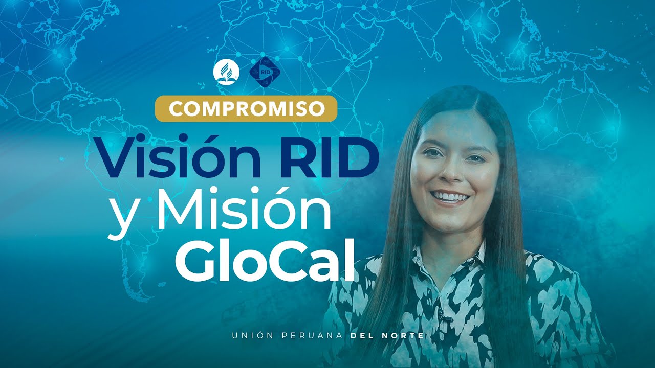Compromiso Visión RID y Misión GLOCAL 2024 - YouTube