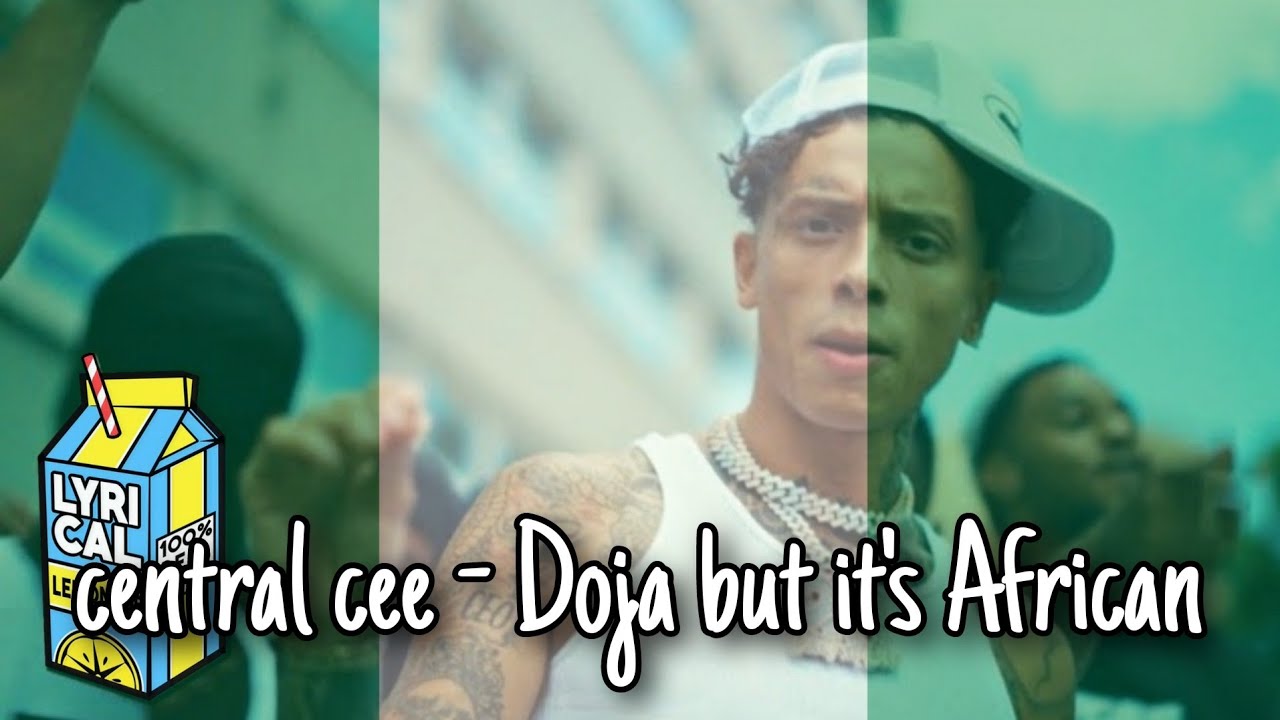 Central cee - Doja (AFRICAN VERSION) - YouTube