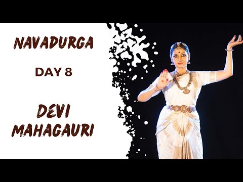 Devi Mahagauri - Navaratri Day :8 Navadurga dance series by Apeksha ...