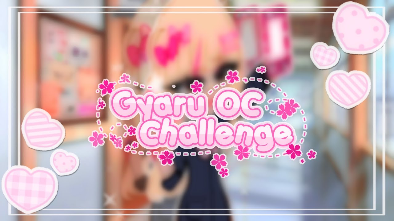 Gyaru oc challenge ,, original ,, gacha ,, || .┊Gabbieverse ...