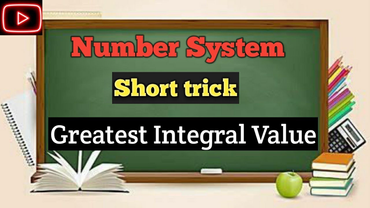 Greatest Integral value || for all exams||Mathematics|| Number system#9 ...