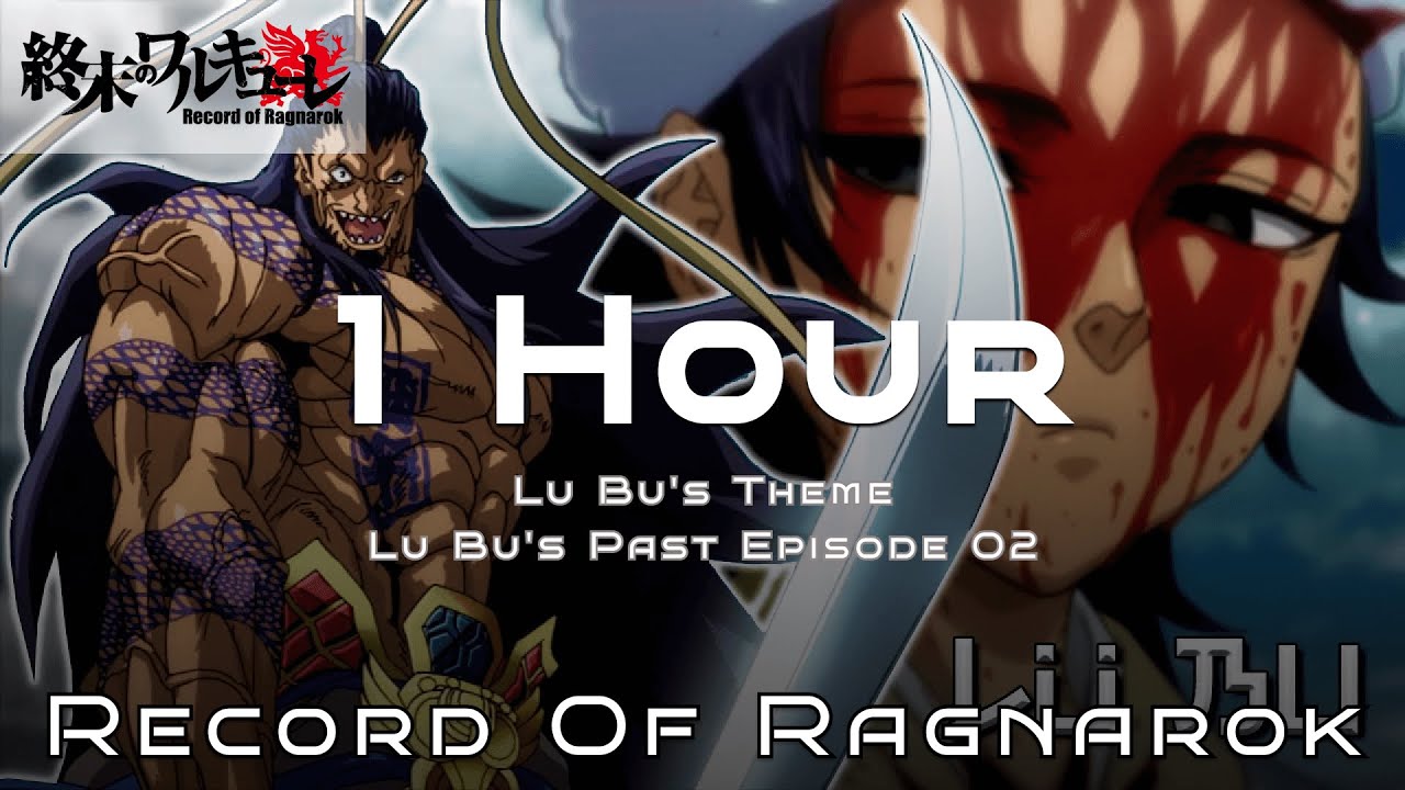 Lu Bu's Theme 1 Hour Channel - Record of Ragnarok Soundtrack - Lu Bu's ...