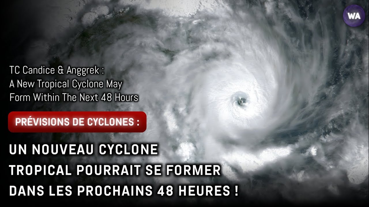 TC Candice & Anggrek : Un Nouveau Cyclone Tropical Pourrait Se Former ...