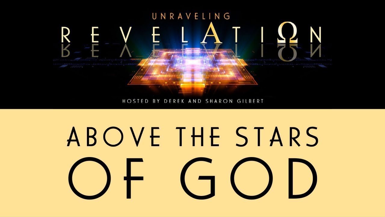 Unraveling Revelation: Above the Stars of God - YouTube