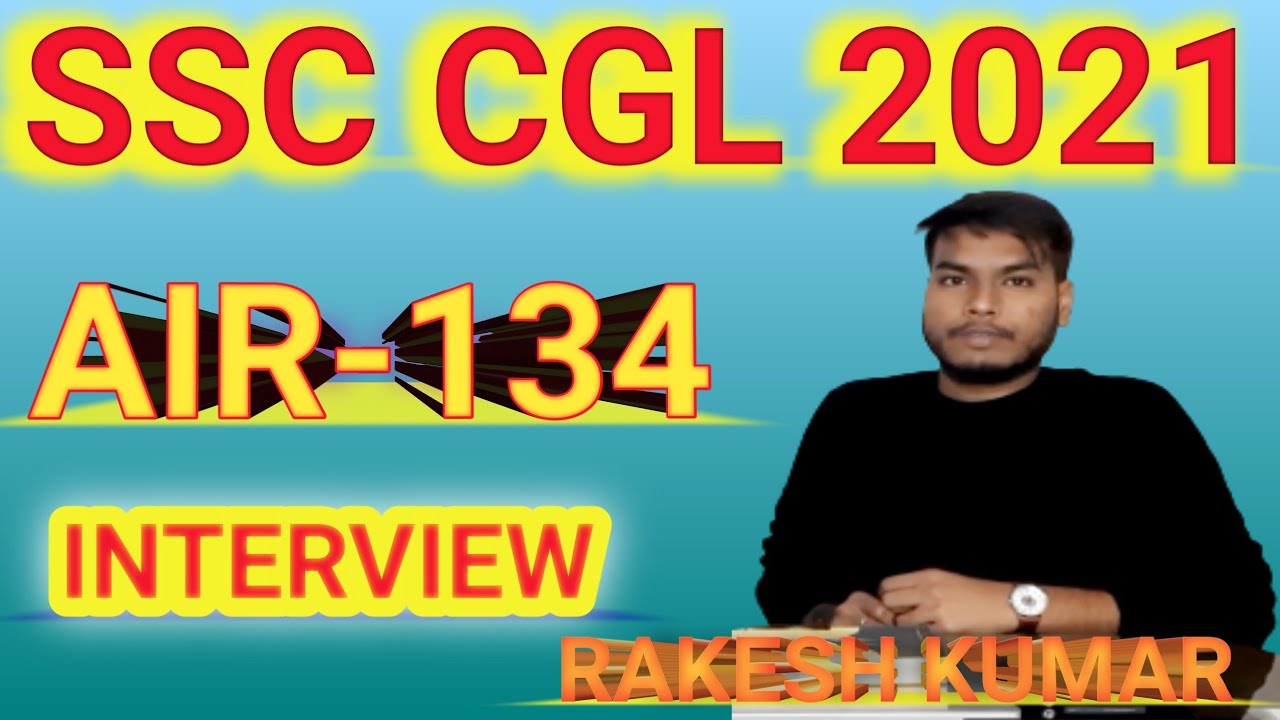 SSC CGL TOPPER INTERVIEW||AIR-134 INTERVIEW || HOW CRACK SSC CGL ...