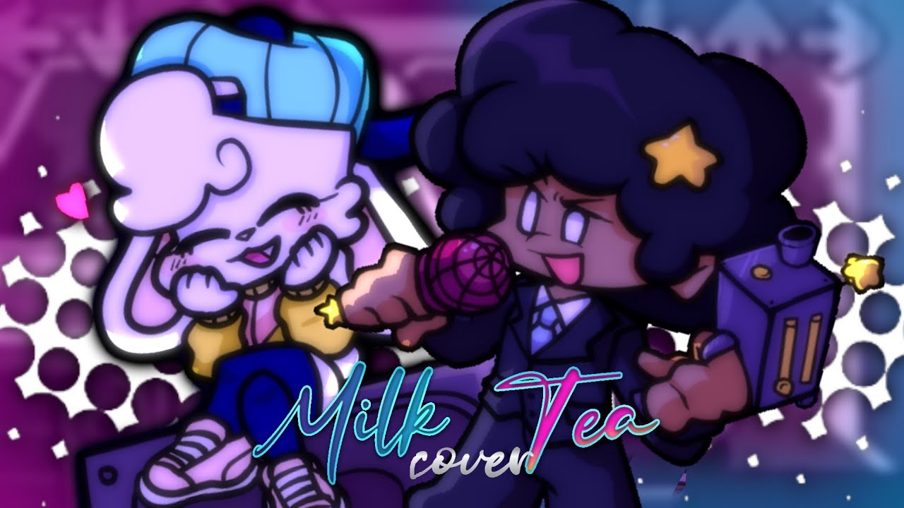 MILK TEA/COM CHÁ RELAXA MÚSICA da TEA e do CESAR do MOD Vs. FRIDAY ...
