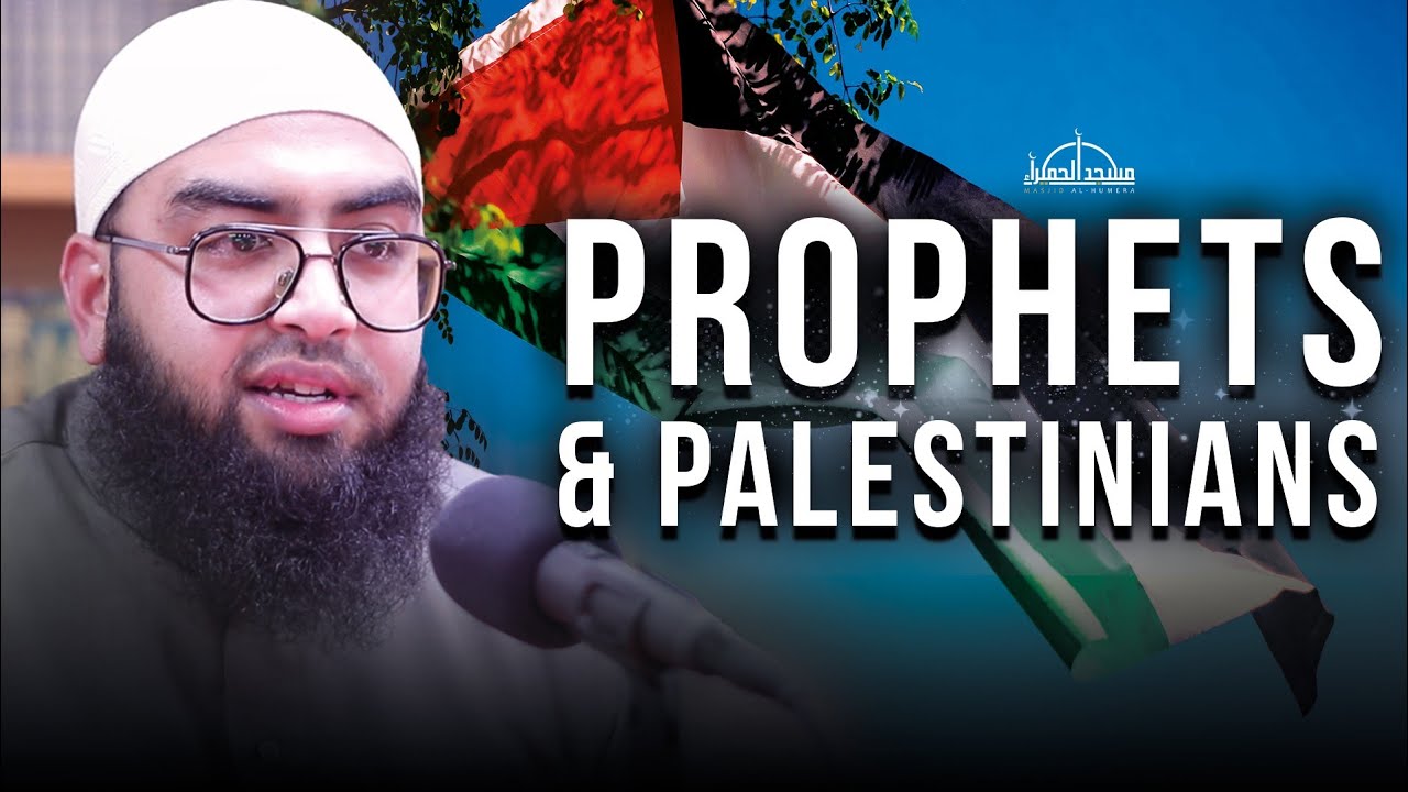 The Prophets & The Palestinians | Imam Muhammad Yahya Masjid al-Humera ...