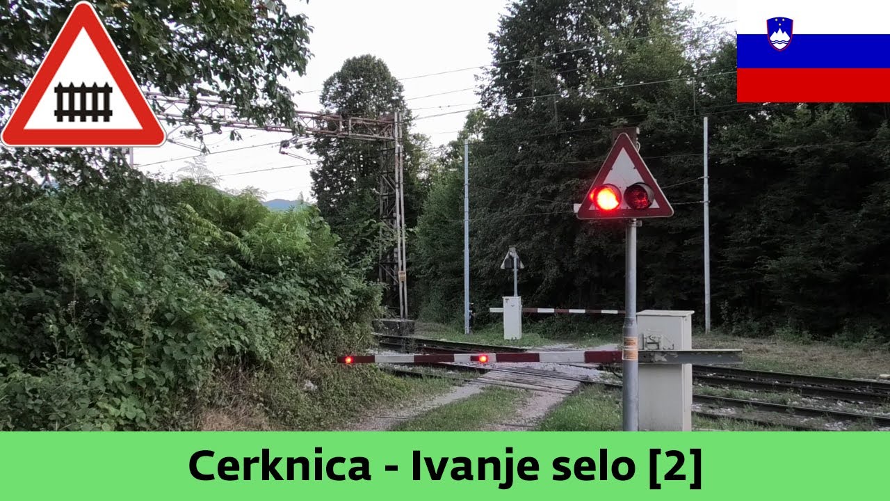 Železniční přejezd/Železniški prehod Cerknica-Ivanje selo [2] (SLO) - 3 ...