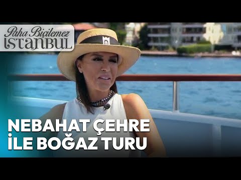 Nebahat Çehre ile Boğaz Turu | Paha Biçilemez İstanbul