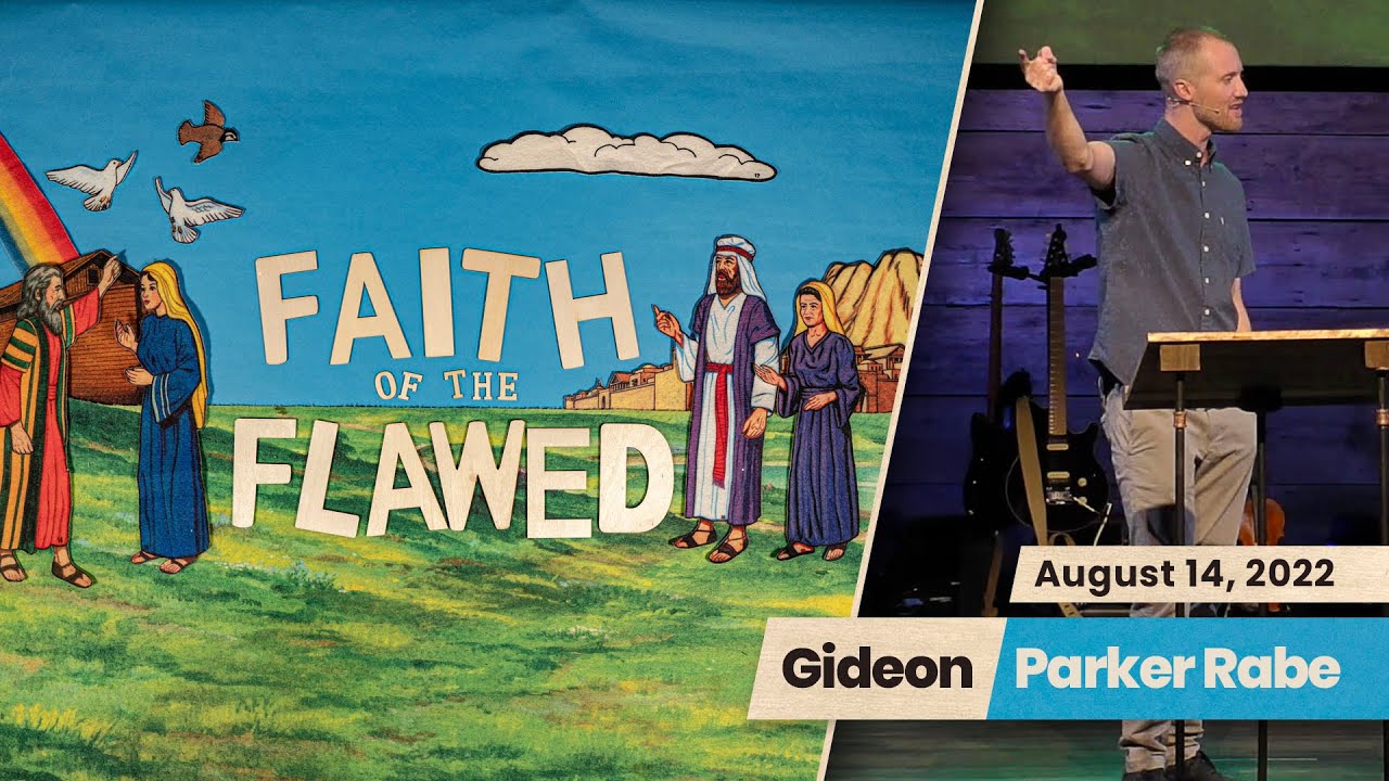 Faith of the Flawed • Gideon • Parker Rabe - YouTube