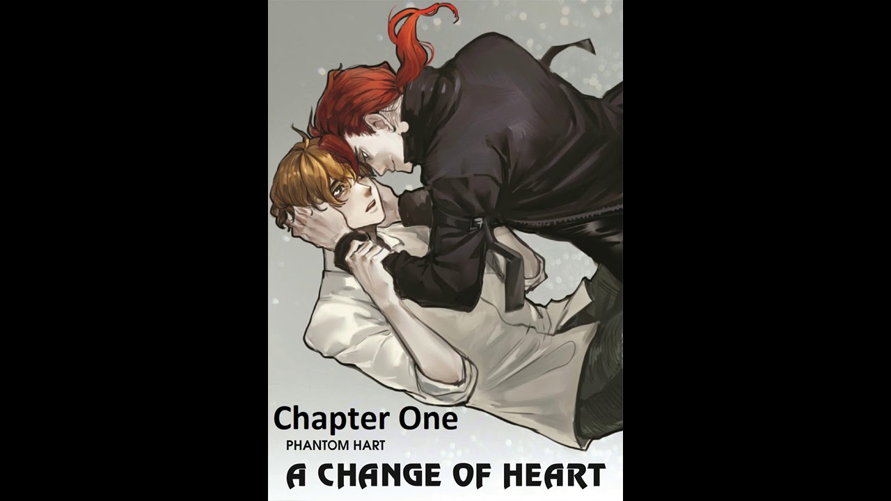 A Change of Heart - Chapter 1 - YouTube