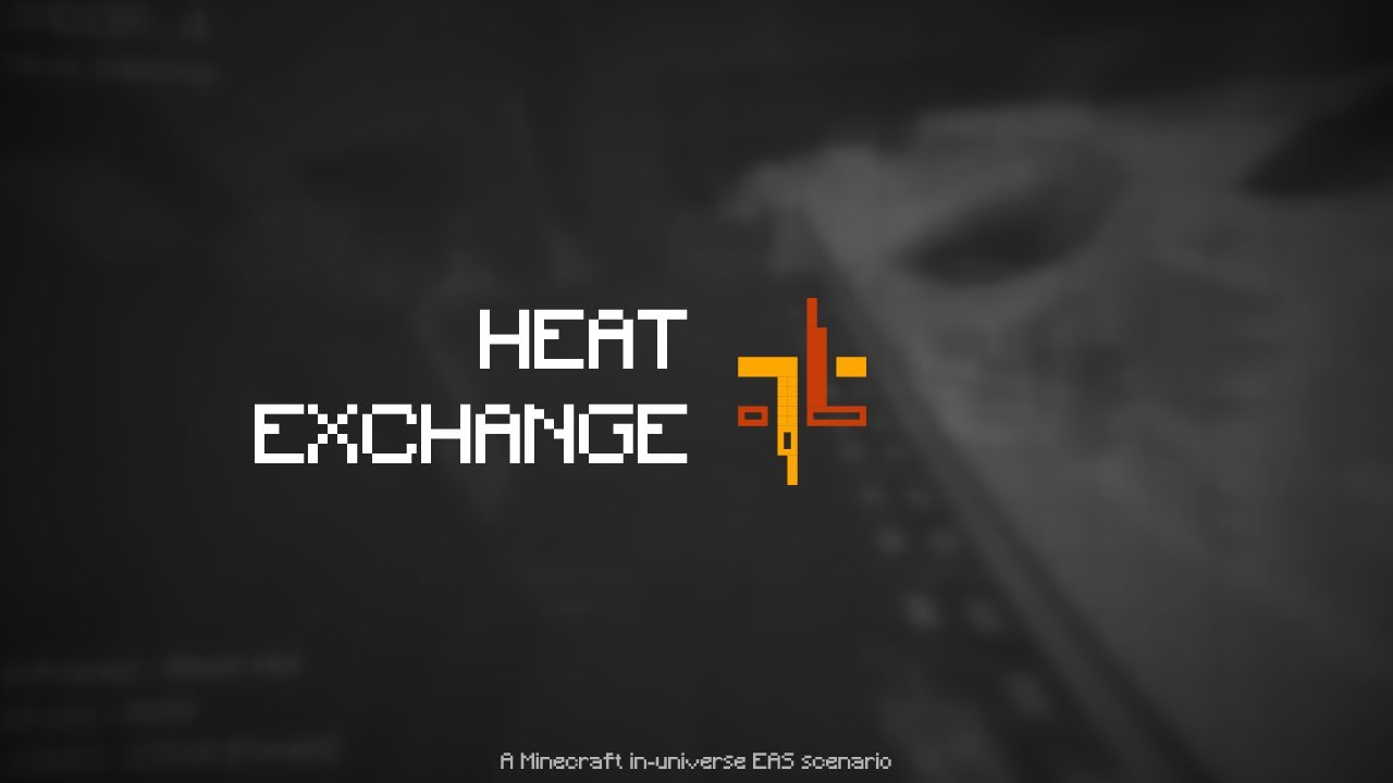 Heat Exchange | Minecraft in-universe EAS Scenario - YouTube