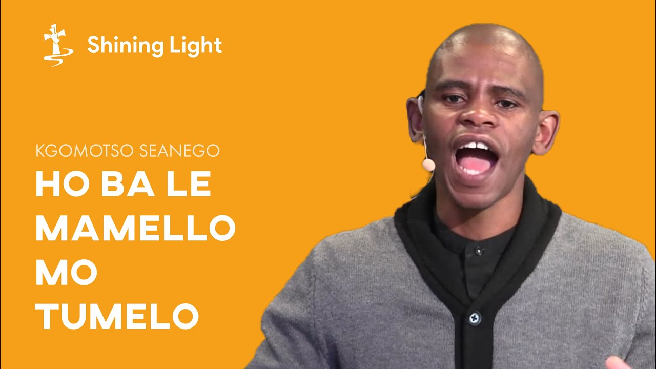 HO BA LE MAMELLO MO TUMELO - KGOMOTSO SEANEGO (Tumelo k'eng?) - YouTube