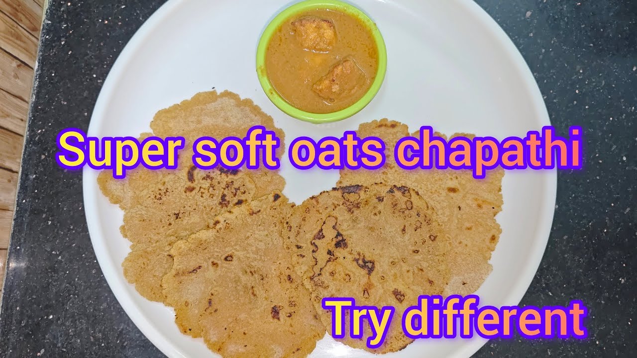 super soft oats chapathi something different try it!! Diet plan food ...
