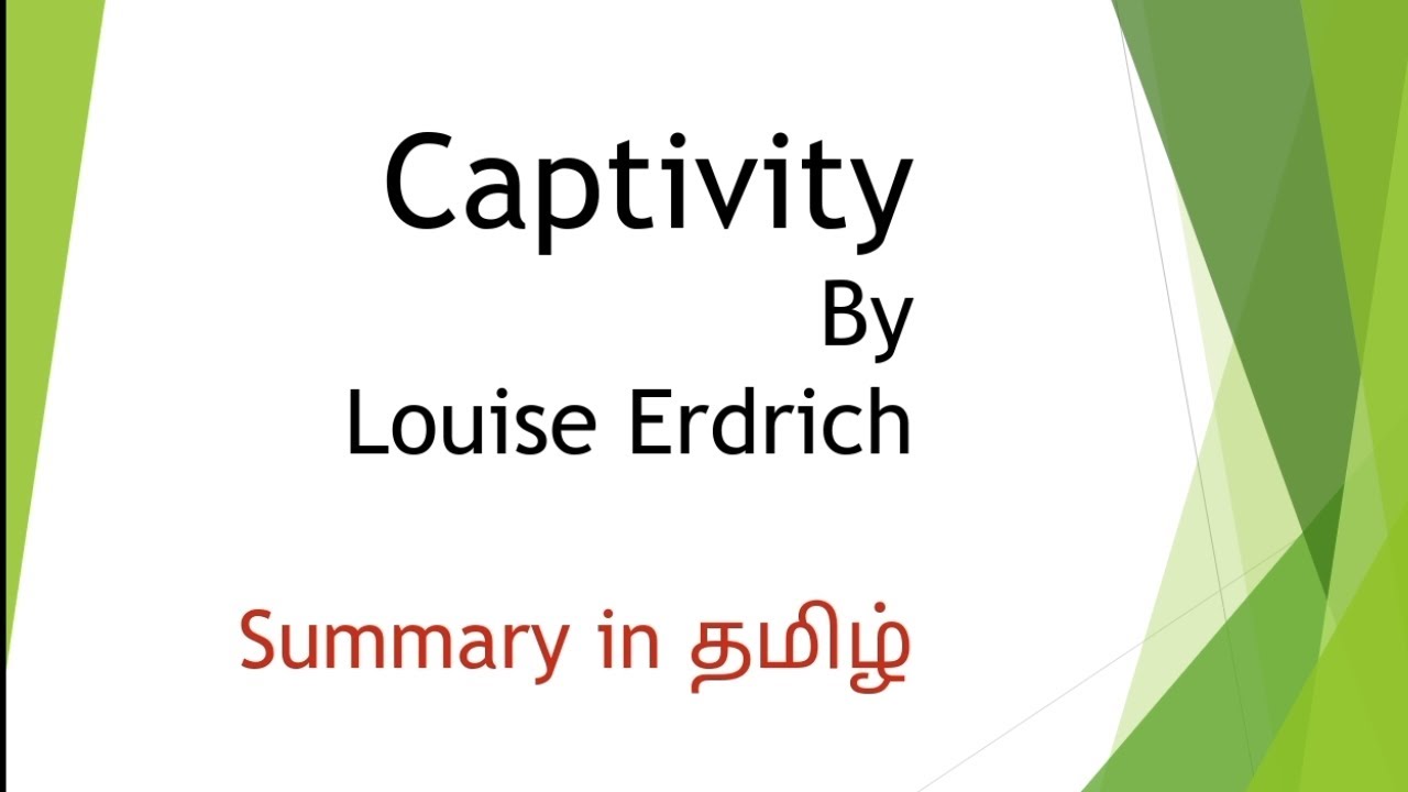 #captivity #poem by #louise Erdrich #summary in #tamil #explanation# ...