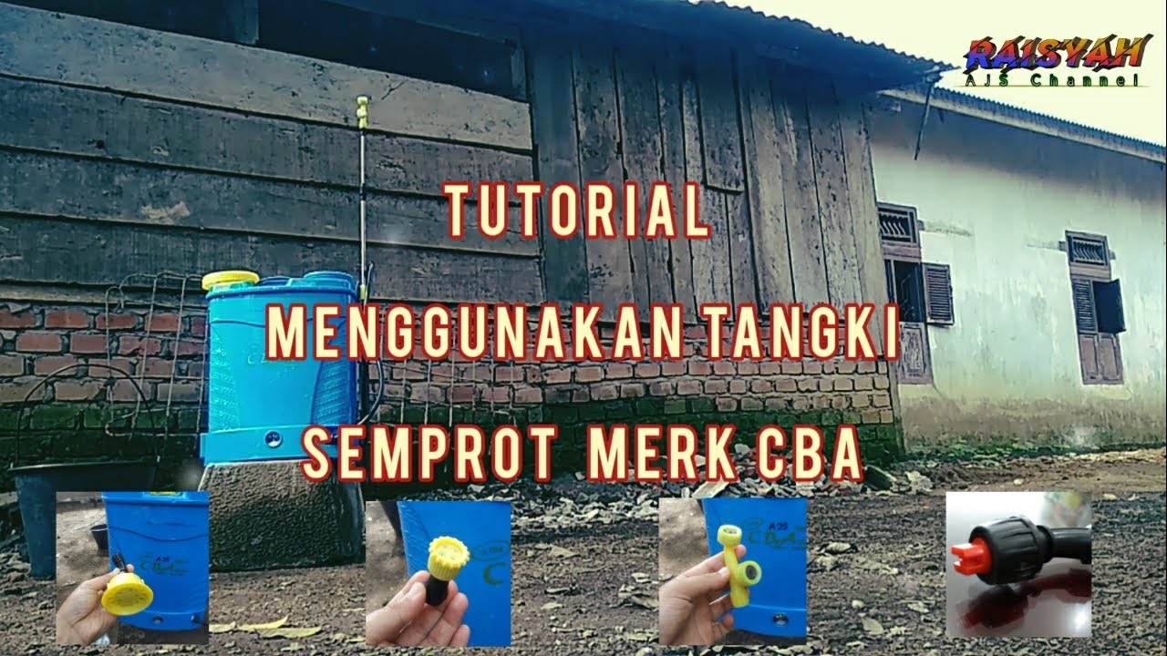 Tutorial cara menggunakan Tangki semprot Merk CBA - YouTube