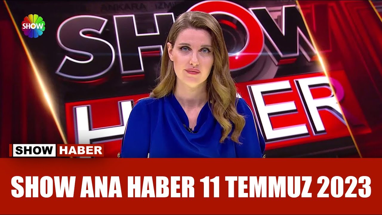 Show Ana Haber 11 Temmuz 2023 - YouTube