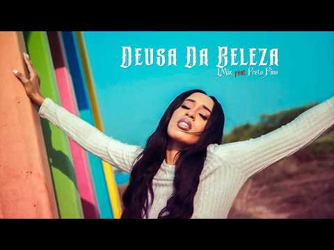 Deusa Da Beleza - LMix ft. Preto Fino (Starring Londrina Kelly) Video Oficial