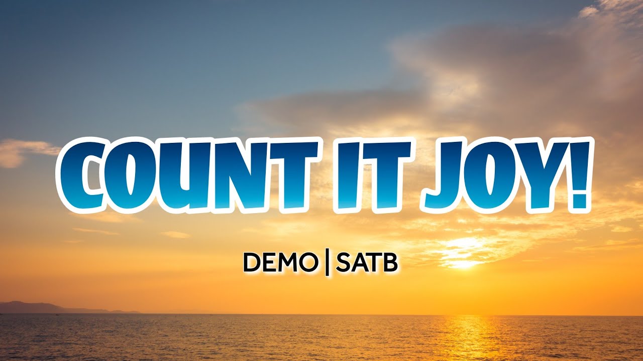 Count It Joy! | DEMO | SATB | Song Offering - YouTube