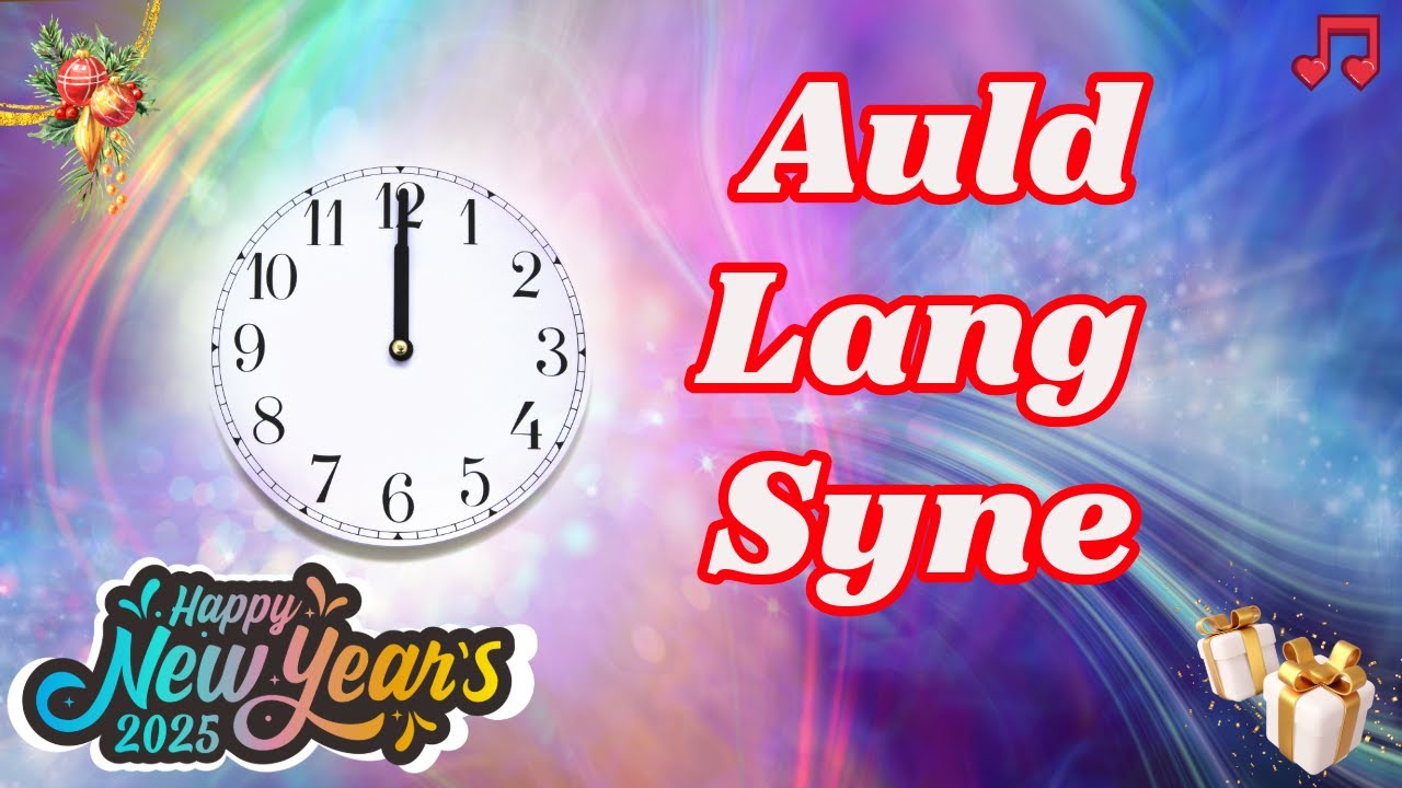 Auld Lang Syne | Auld Lang Syne with Sing Along Lyrics | Happy New Year ...