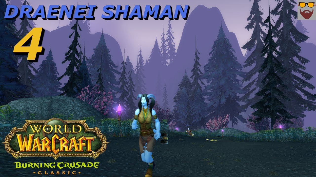 Let's Play WoW - TBC CLASSIC - Draenei Shaman Leveling - Part 4 - Beta ...