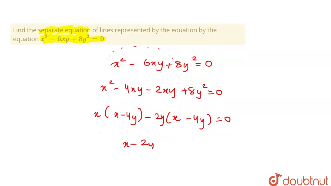 Find The Separate Equation Of Lines Represented By The Equation By The