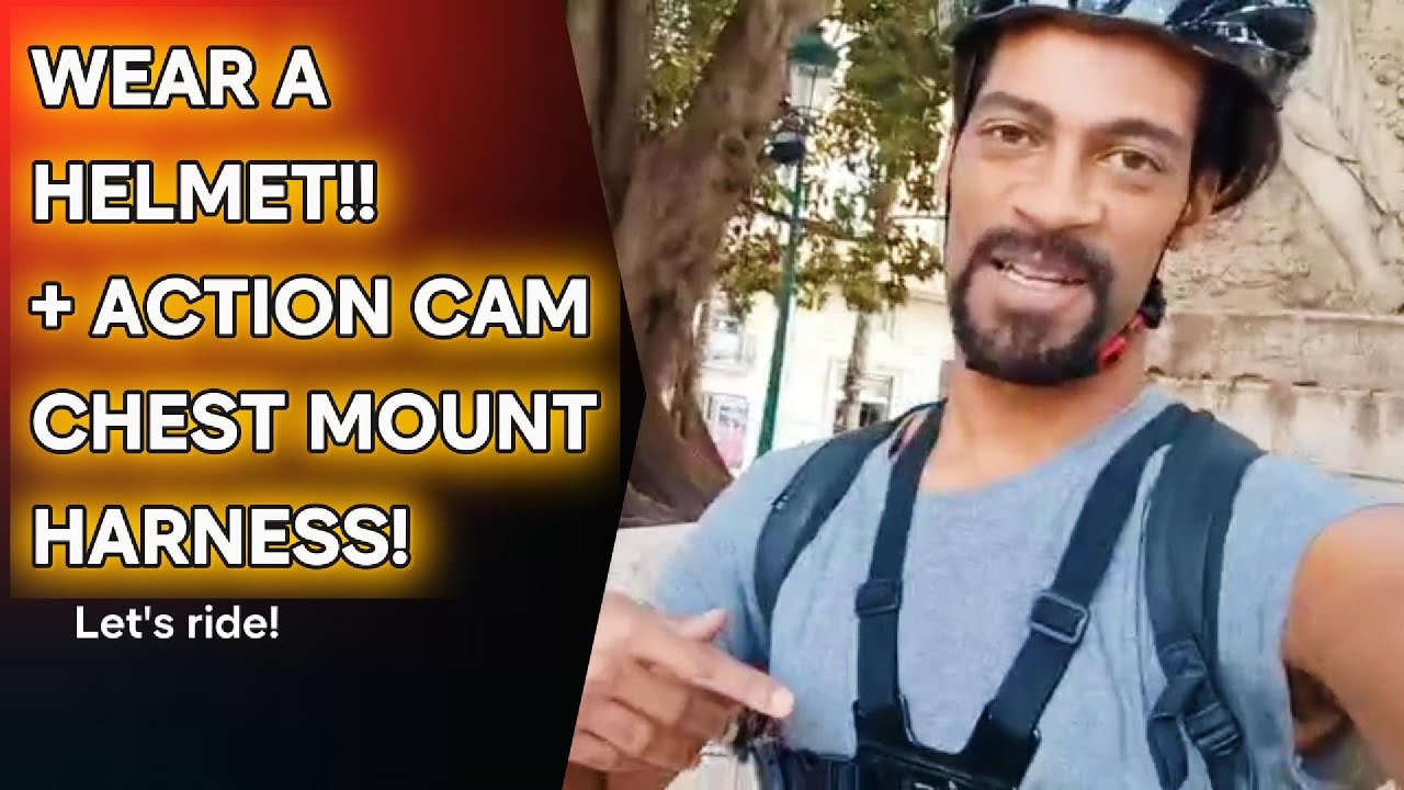 YOU MUST WEAR a cycling helmet, bike camera chest mount valencia spain ...