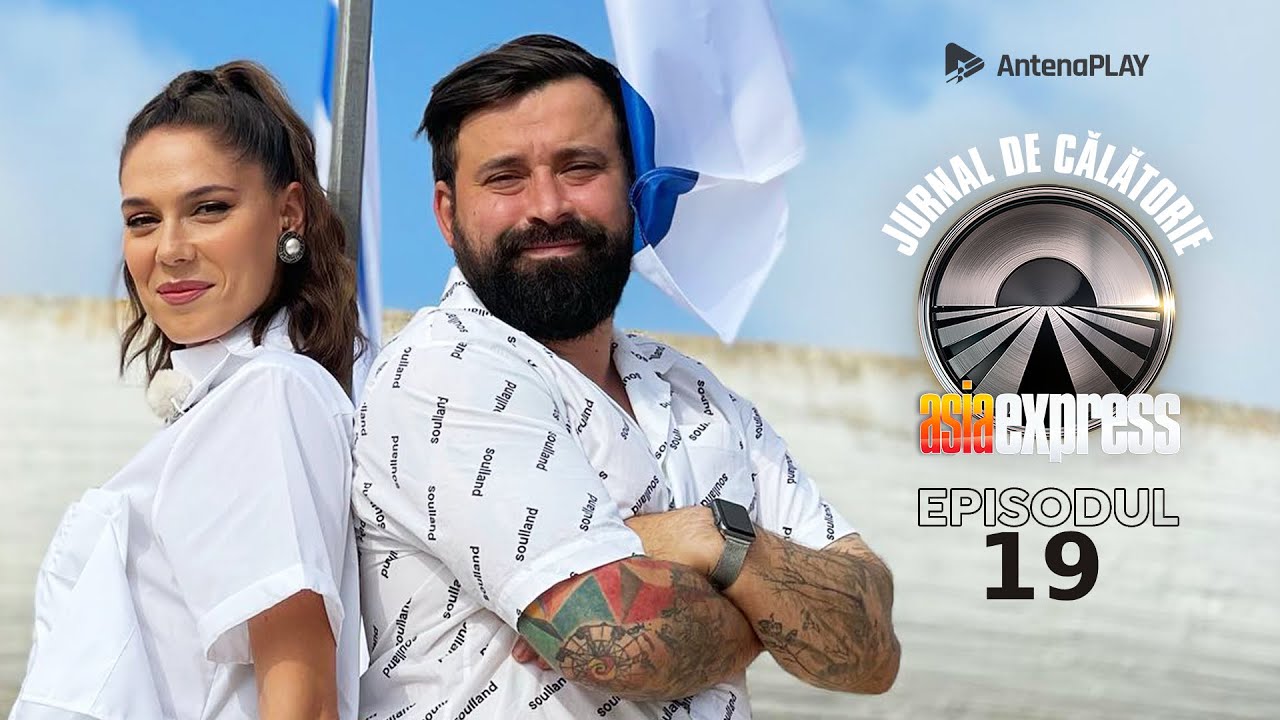 Jurnal de călătorie - Asia Express, Episodul 19 | 03 noiembrie 2021 ...