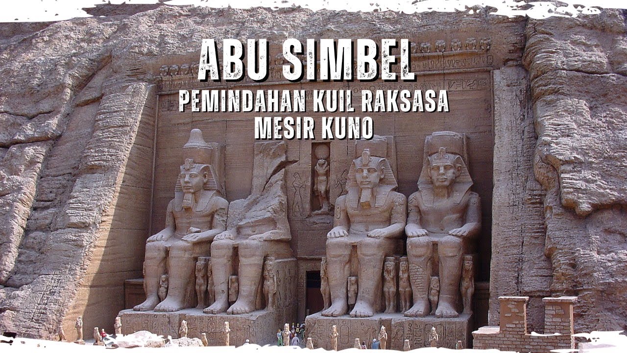ABU SIMBEL: Kuil Raksasa Mesir Kuno yang Dipindahkan UNESCO Agar Tidak ...